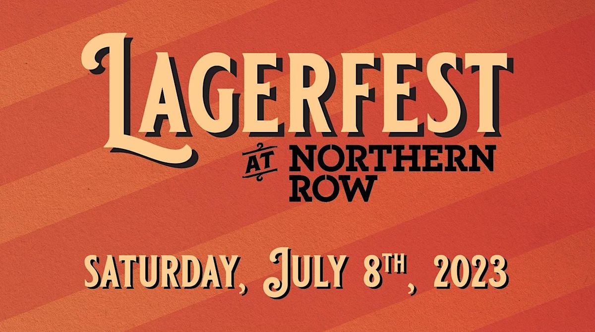 Lagerfest 2023 at Northern Row, Northern Row Brewery & Distillery ...