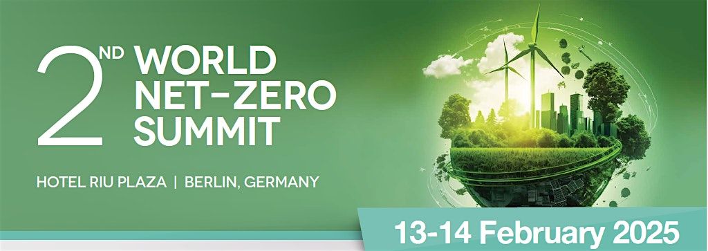2nd World Net-Zero Summit, Hotel Riu Plaza Berlin, 13 February to 14 February | AllEvents