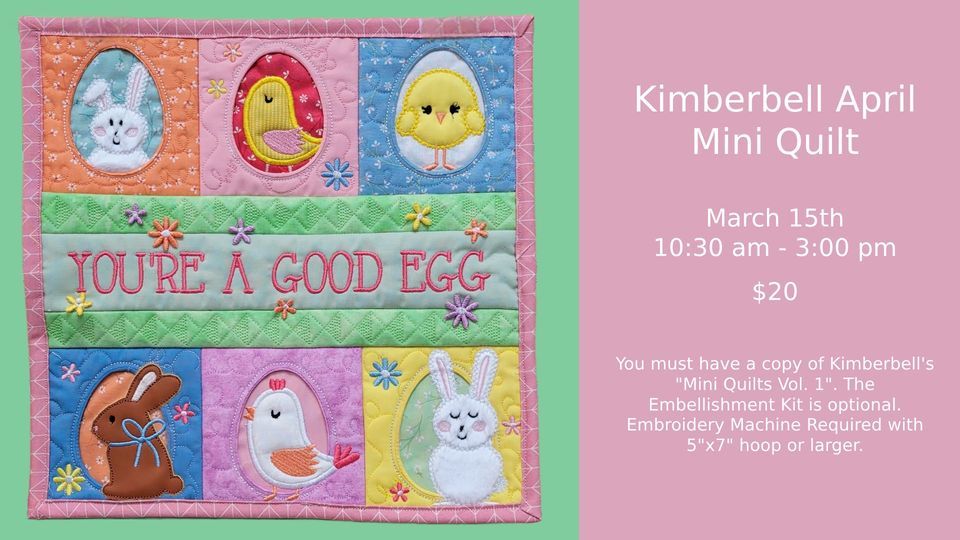 Kimberbell April Mini Quilt Class, Quilt N' Fabric, Fayetteville, 15 ...