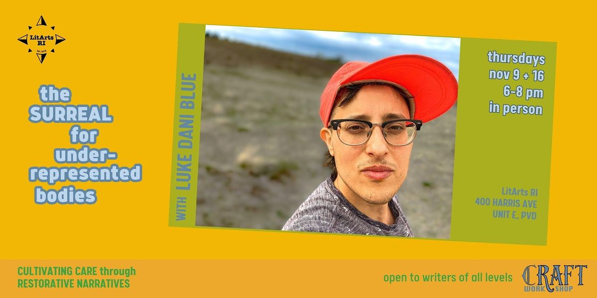 The Surreal for Underrepresented Bodies, LitArts RI, Providence, 9 ...