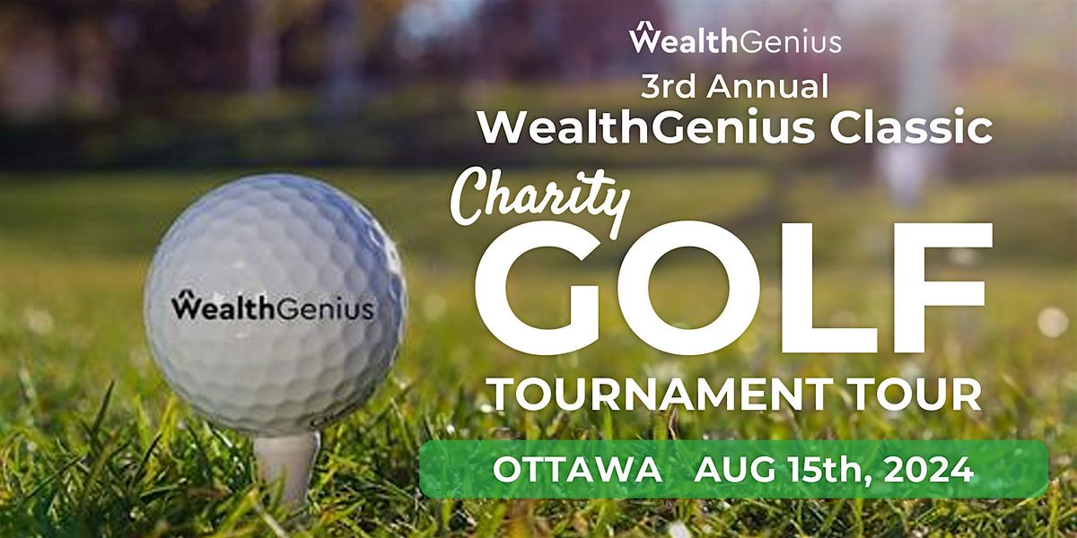 WealthGenius Classic Charity - Golf Tournament - Ottawa [Aug 15 2024 ...