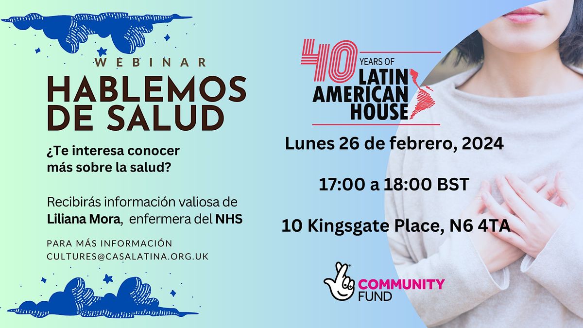 Hablemos de salud, Latin American House, London, February 26 2024 ...