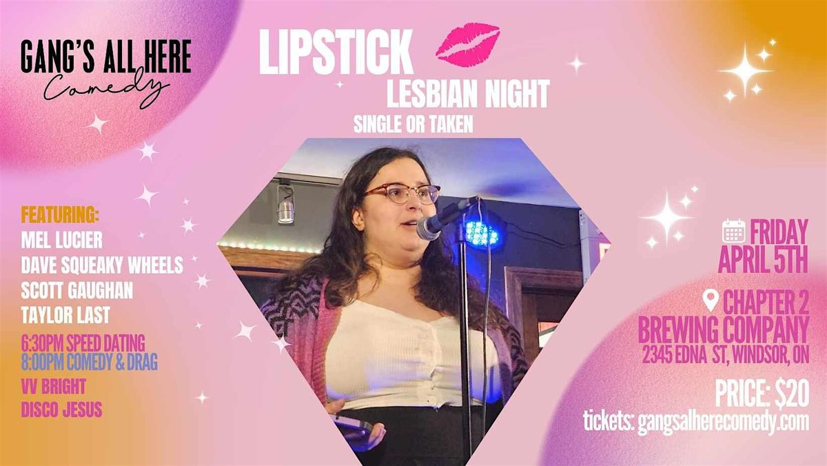 Lipstick Lesbian Night - Speed Dating & Comedy Show, Chapter Two ...