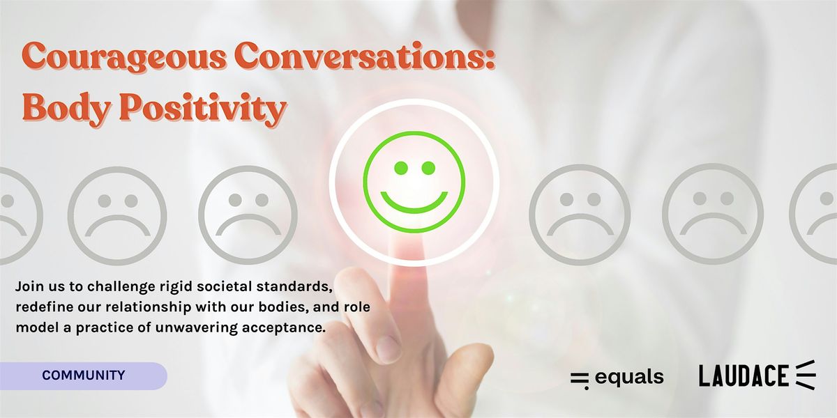 Courageous Conversations: Body Positivity, Equals Clubhouse, Amsterdam ...