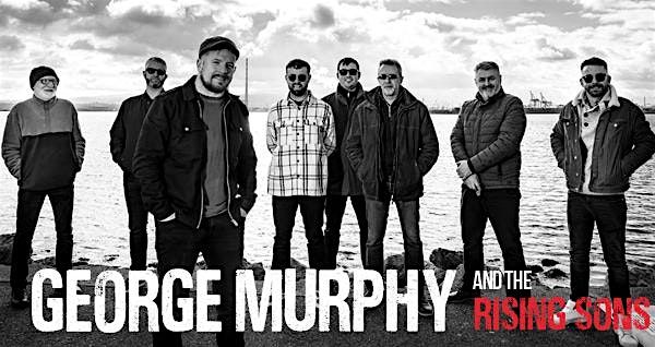 GEORGE MURPHY AND THE RISING SONS LIVE AT THE MARQUEE CLONOE CO TYRONE ...
