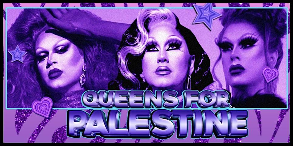 Mockie Ah: Queens for Palestine Cabaret and Club Night, The Pav, Cork ...