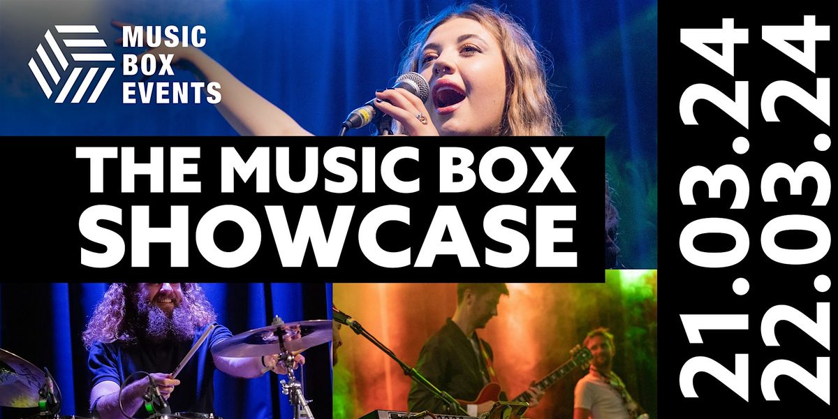 THE MUSIC BOX SHOWCASE, LCCM, London, 21 March to 22 March | AllEvents