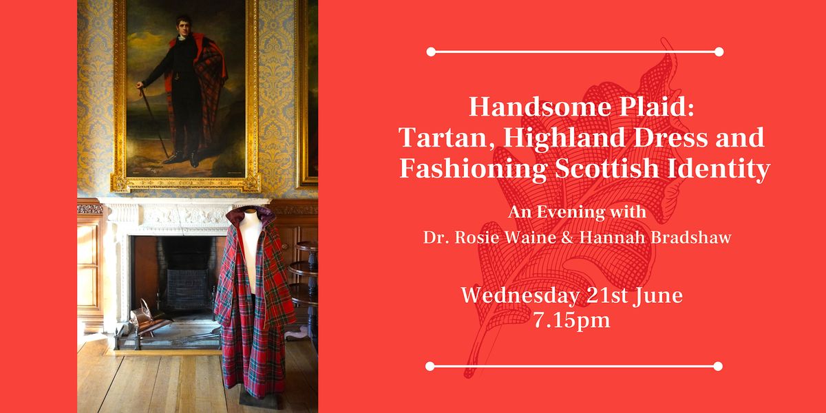 Handsome Plaid: Tartan, Highland Dress and Fashioning Scottish Identity ...
