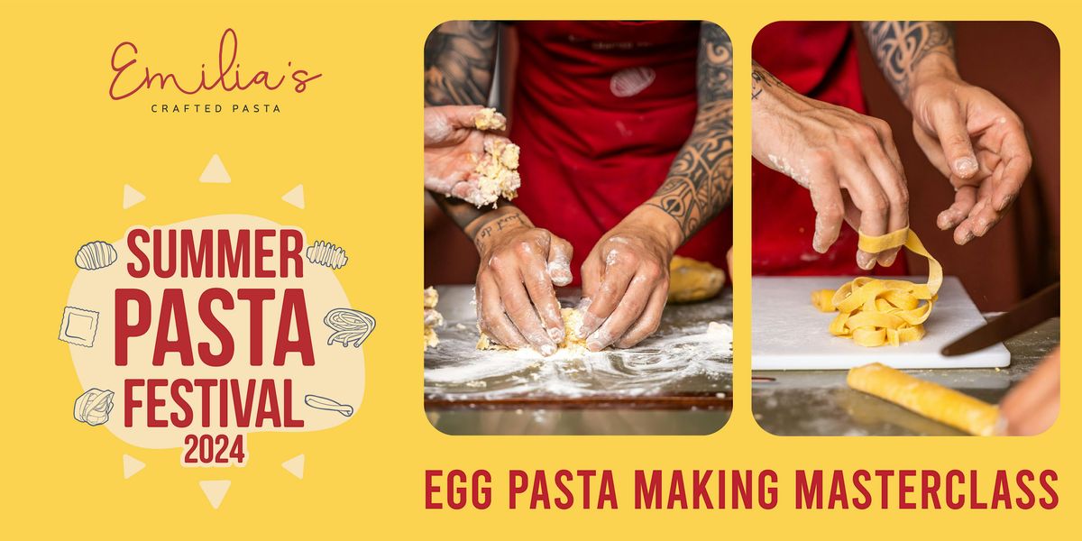 Pasta making masterclass – Egg pasta @ Summer Pasta Festival, Emilia's ...