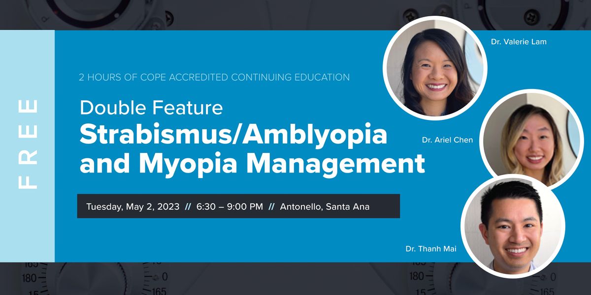 Double Feature: Strabismus/Amblyopia and Myopia Management, Antonello ...