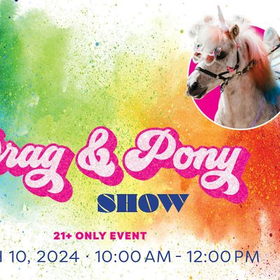 Drag & Pony Show, Hunkapi Programs Inc, Scottsdale, March 10 2024 ...