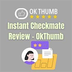 Instant Checkmate Review - OkThumb, 4 October 2024 | AllEvents