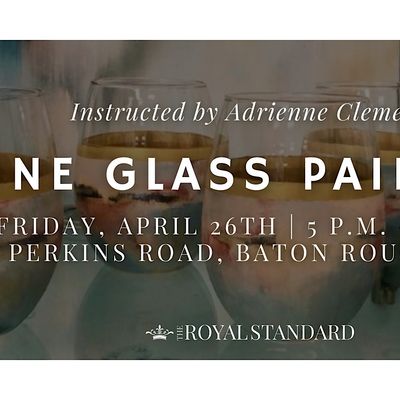 Wine Glass Painting w/Adrienne Clement (Baton Rouge- Perkins/Highland ...