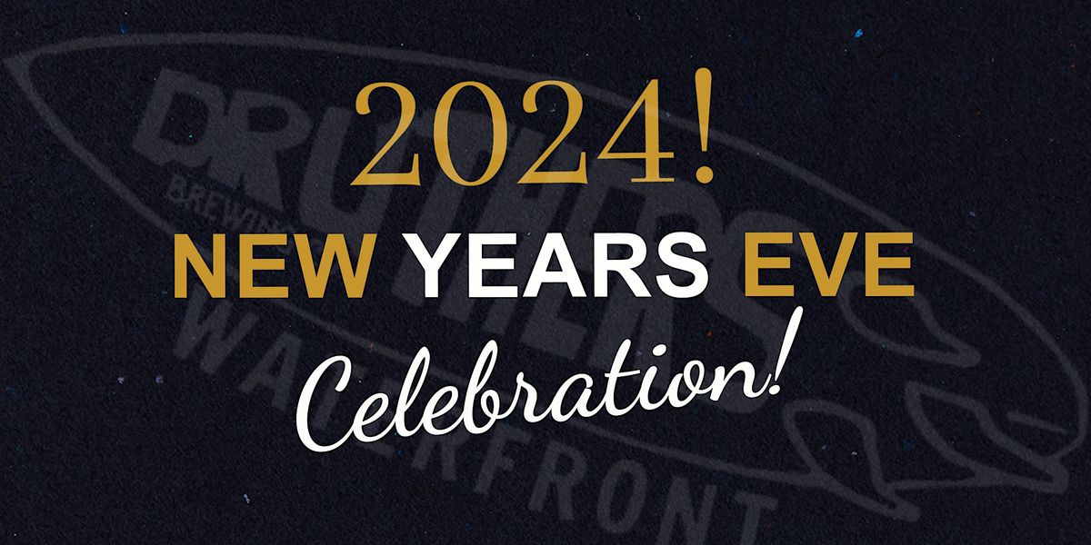 Druthers Waterfront New Years Eve Bash, 550 Waterfront by Druthers ...