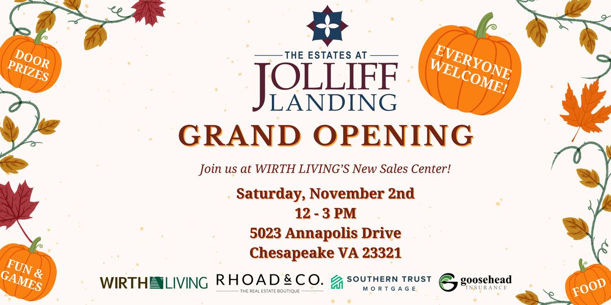 GRAND OPENING - The Estates at Jolliff Landing, 5023 Annapolis Dr ...