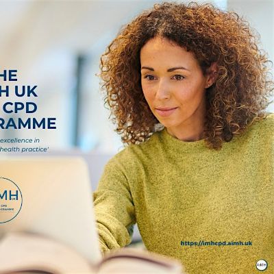 AIMH UK IMH CPD Programme Lunch & Learn Series, April 24 2024 | Online Event | AllEvents.in