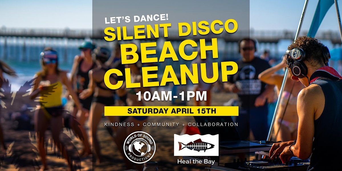 Heal the Bay & World of Sound Productions Silent Disco Beach Clean Up ...
