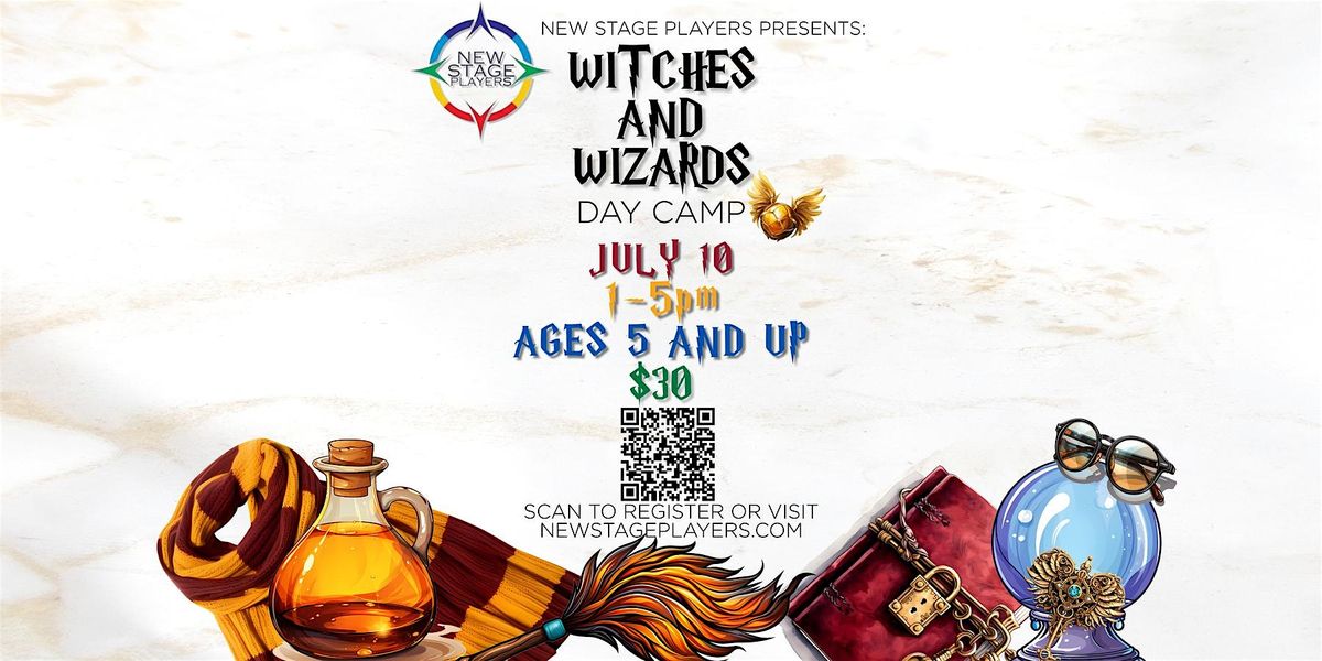 Wizards and Witches Day Camp, New Stage Players, South Sioux City, 10 ...