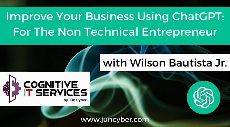 Improve Your Business Using ChatGPT: For The Non Technical Entrepreneur ...