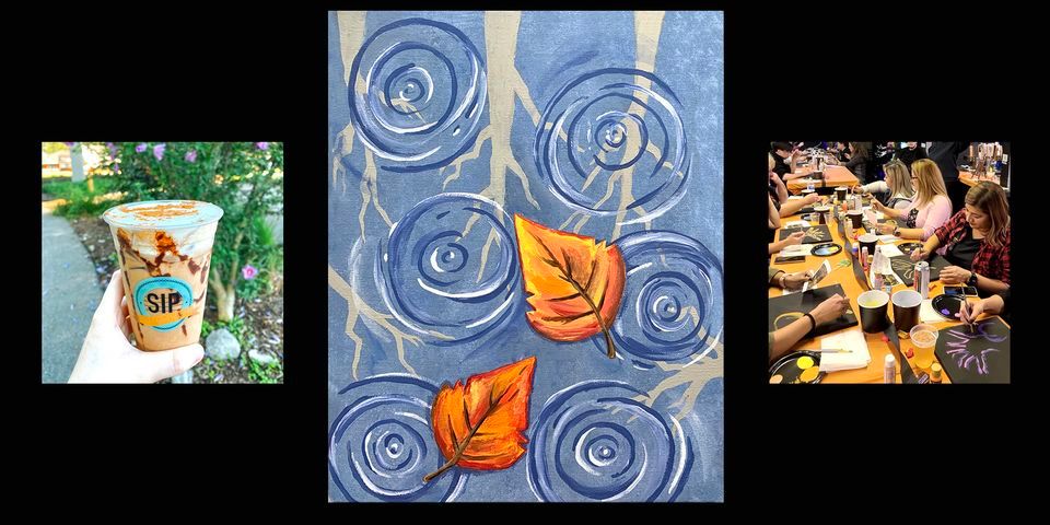 Paint and Sip at Sip Coffee House 2 in Highland: Leaves in a Puddle ...
