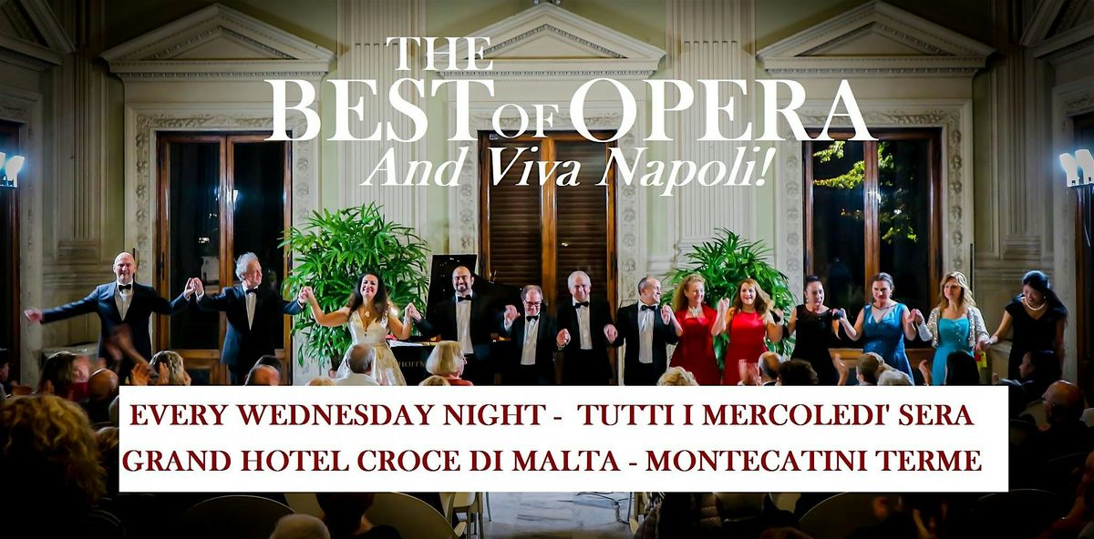 The best od Opera and Viva Napoli ! 2024 Edition, Grand Hotel Croce di ...