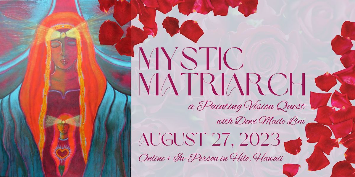 MYSTIC MATRIARCH: Painting Vision Quest for Soulful Women (Online ...