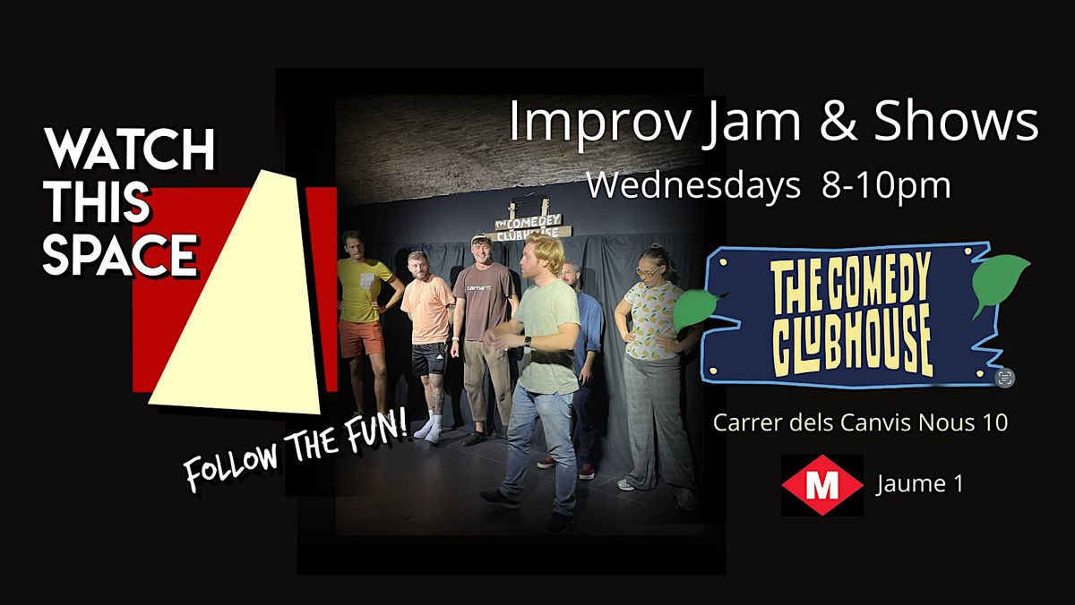 Watch This Space • Improv Jam in English • Wednesday, The Comedy ...