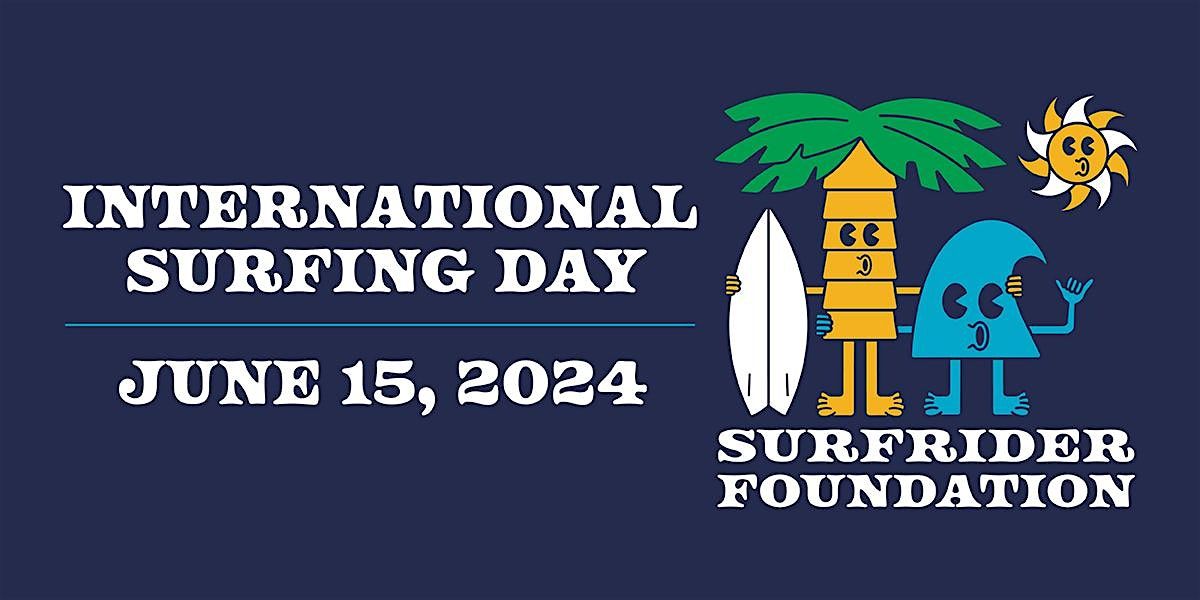 International Surfing Day & Surfriders 40th Anniversary Celebration ...