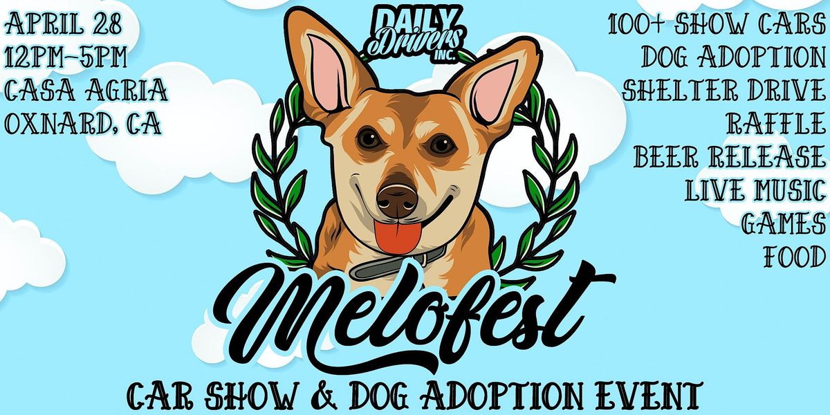 Melofest Car Show & Dog Adoption Event by Daily Drivers Inc, Casa Agria ...