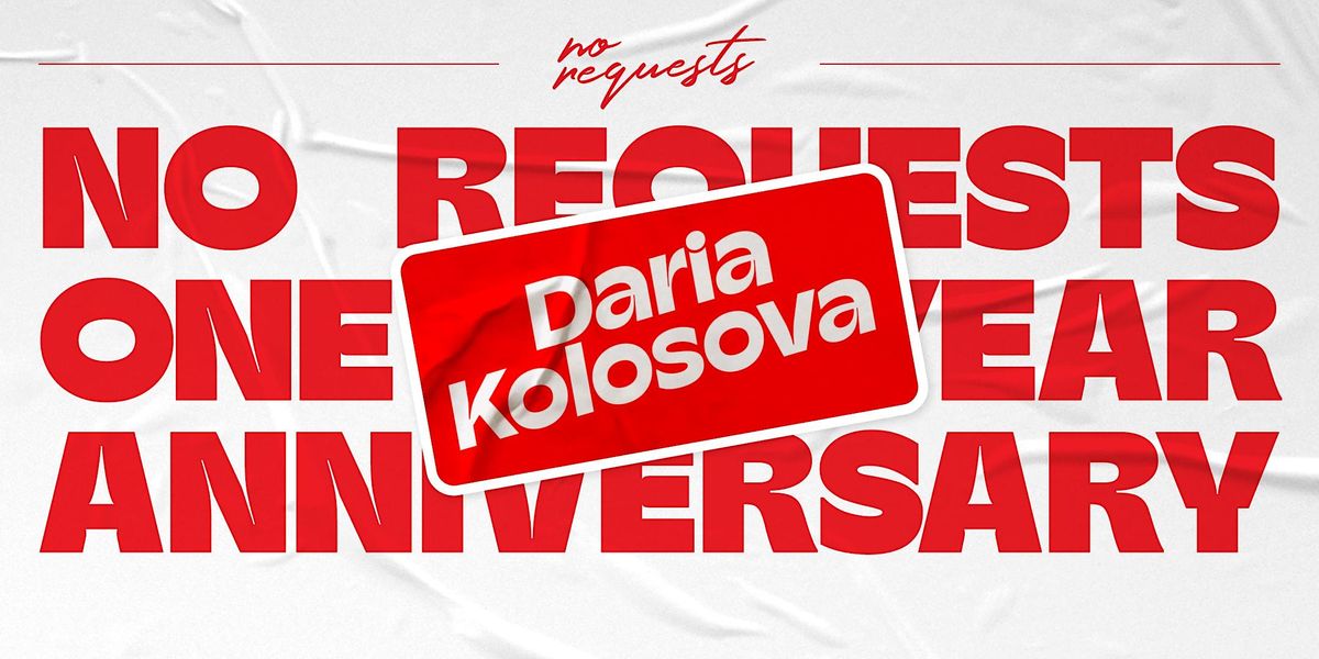 Requests presents: Daria Kolosova, No Requests, Portland, 30 March to ...