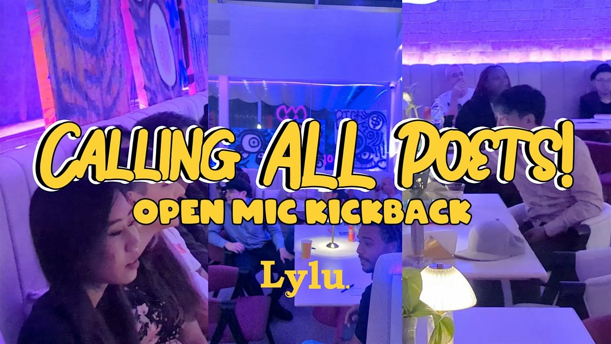 Calling ALL Poets! Kickback | Artist Networking & Open Mic, The Fig Lobby - (Formerly CHI Art ...