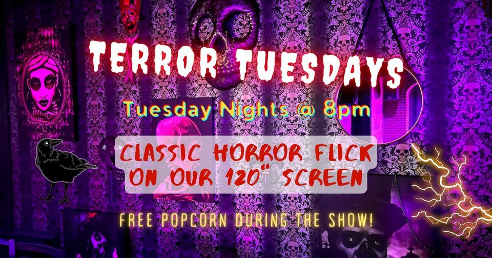 #TerrorTuesdays: LIVE Classic Horror Screening Weekly!, 200 N Capitol ...