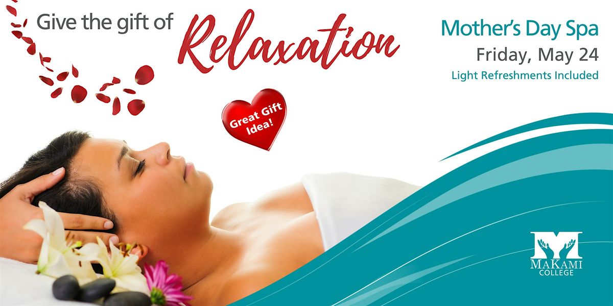 Mothers Day Spa Treatments at MaKami College Edmonton - Session 1 ...