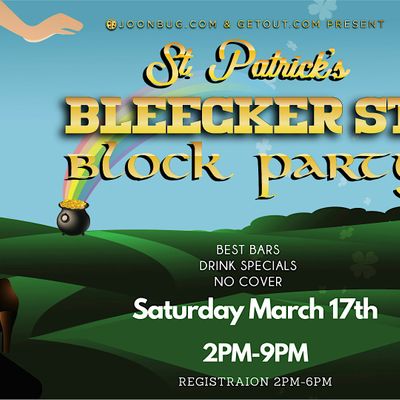 Bleecker St Block Party Sunday March 17th Presented By Joonbug.com ...