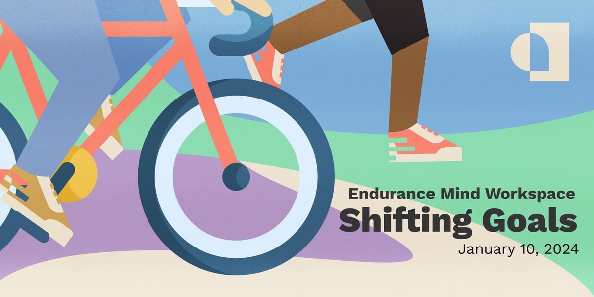 Endurance Mind Workspace: Shifting Goals, Approach Psychology, 82 ...