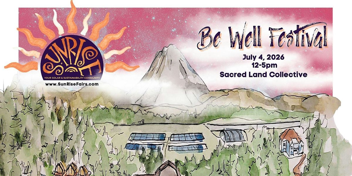 SunRise Fairs : Be Well Festival, 37308 212th Way SE, Auburn, 4 July ...