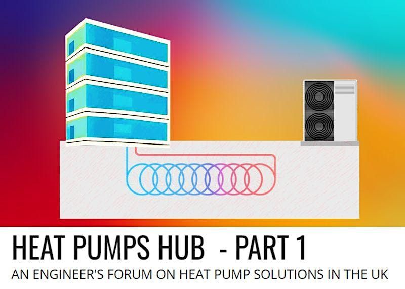 HEAT PUMPS HUB - PART 1 - UKAEE, February 13 2024 | Online Event ...