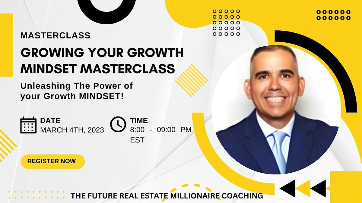 Growing your growth MINDSET Masterclass!, March 4 2024 | Online Event ...