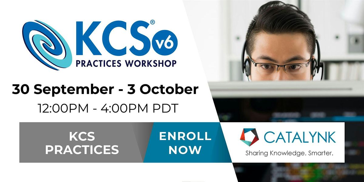 Knowledge Centered Service Kcs V6 Practices Workshop September 30 To