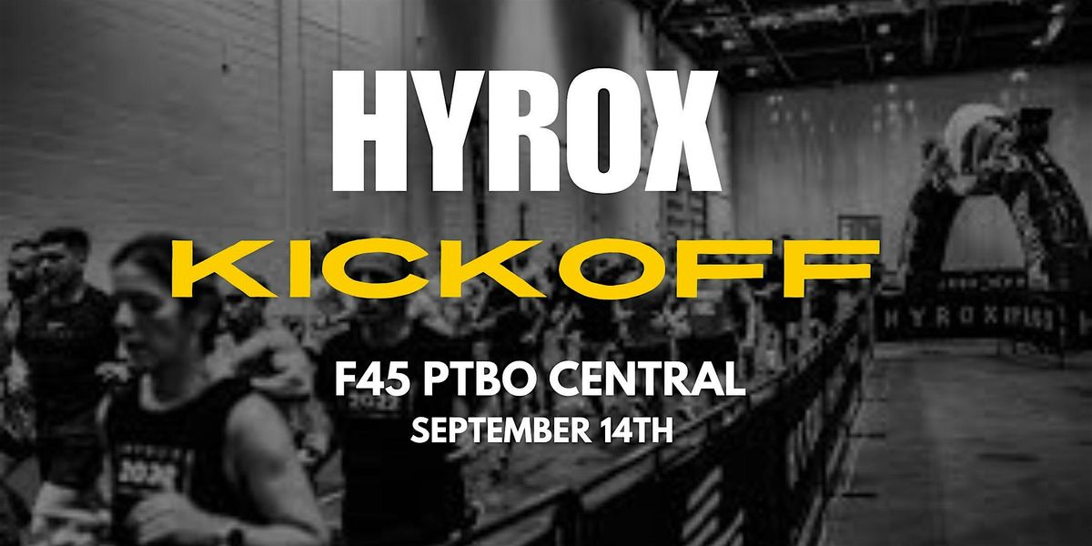 HYROX Kickoff: F45 Race Prep, F45 Training PTBO Central, Peterborough ...