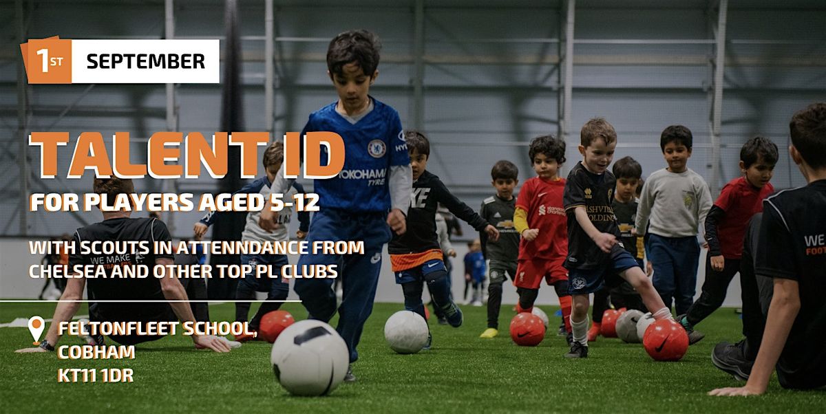 We Make Footballers Cobham Talent ID Event, Feltonfleet School, Cobham ...