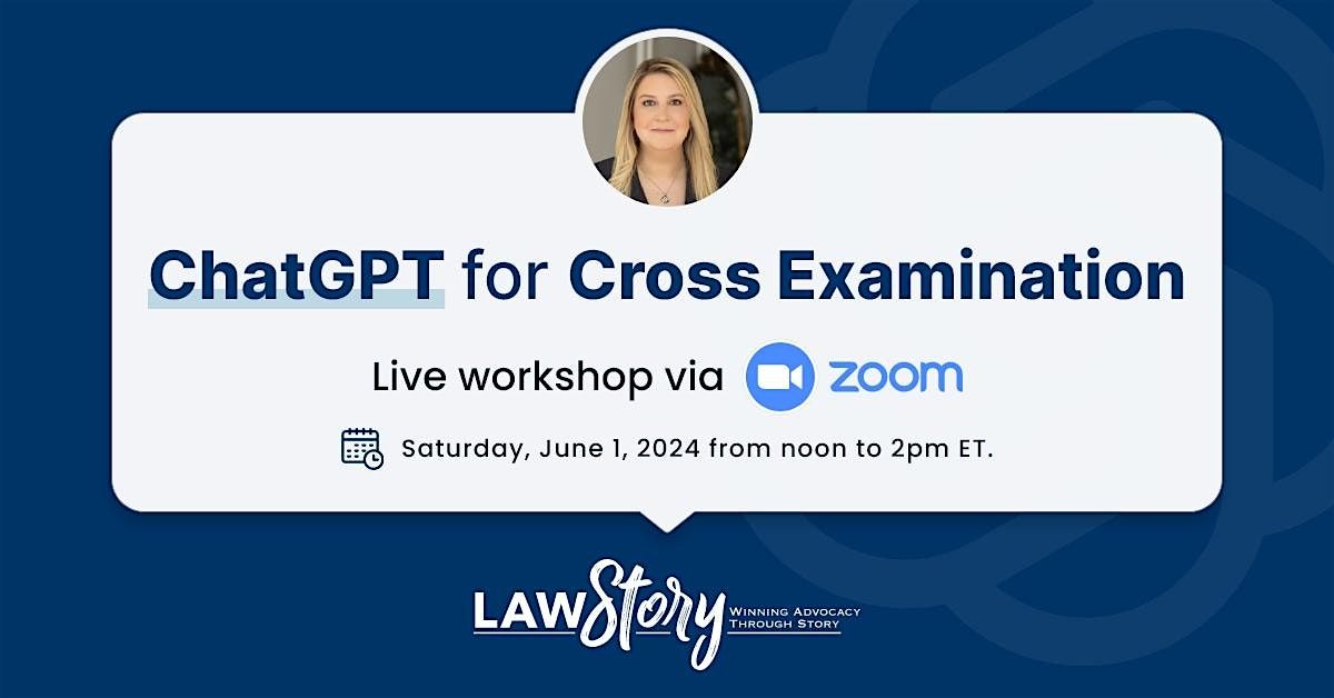 ChatGPT for Cross Examination, June 1 2024 | Online Event | AllEvents