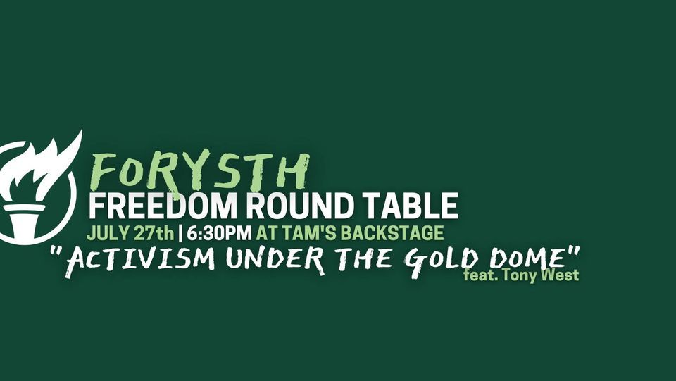 Forsyth Freedom Round Table: Activism Under the Gold Dome, Tam's ...