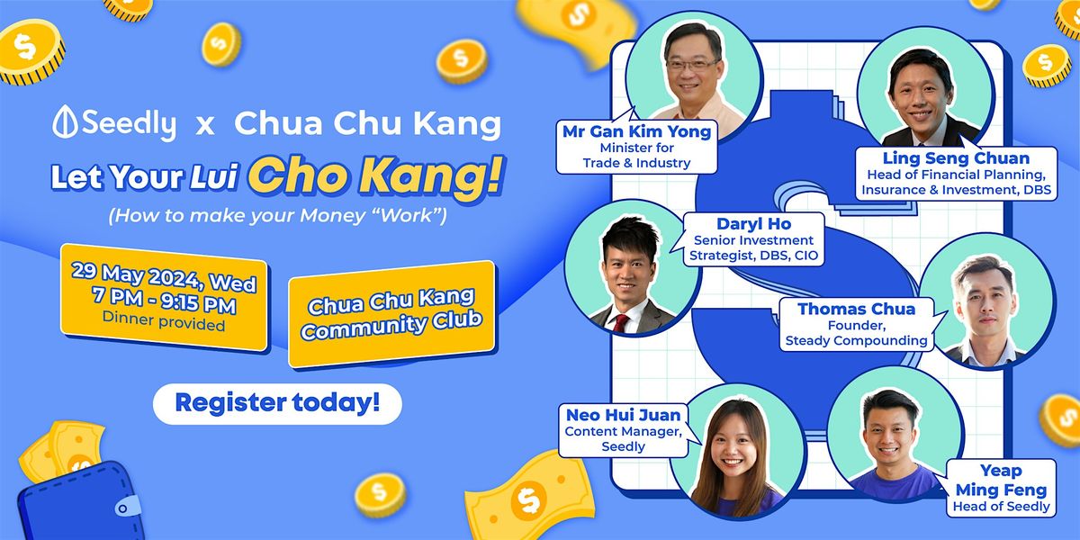 Seedly x CCK: Let Your Lui Cho Kang! (How to Make Your Money “Work ...