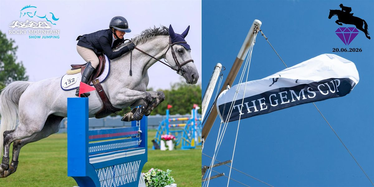 The Gems Cup 2026, Rocky Mountain Show Jumping, De Winton, 20 June 2026 ...