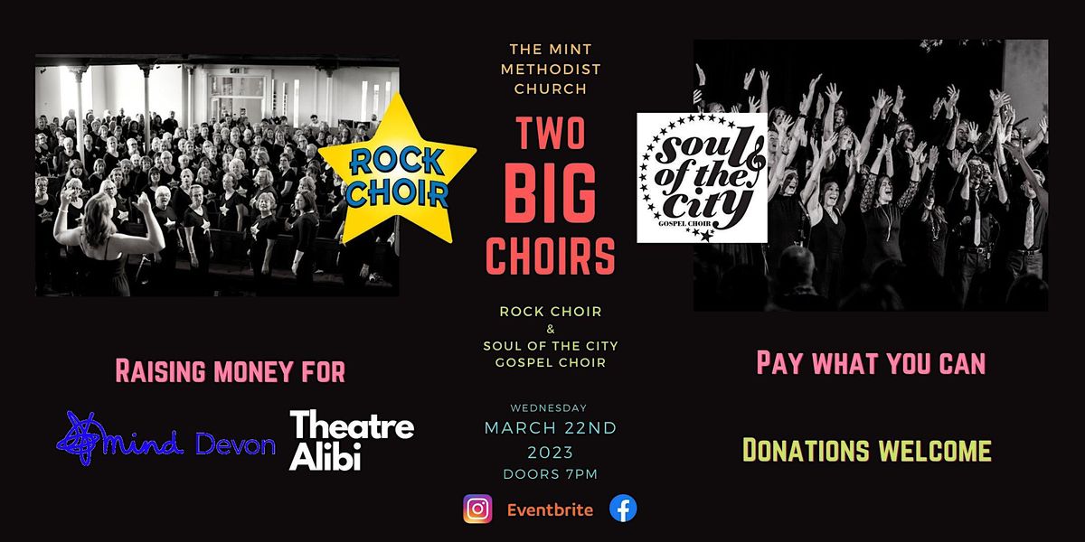 Two Big Choirs - Songs for the Soul!, The Mint Methodist Church Centre ...