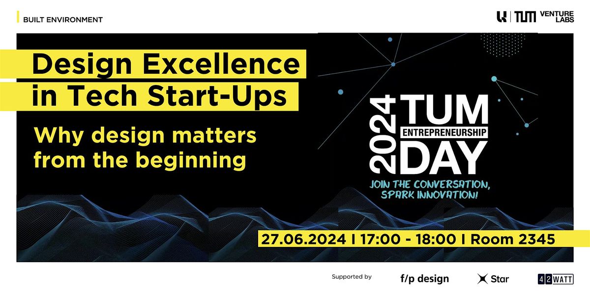 Design Excellence in Tech Start-Ups, TUM Venture Lab Built Environment ...