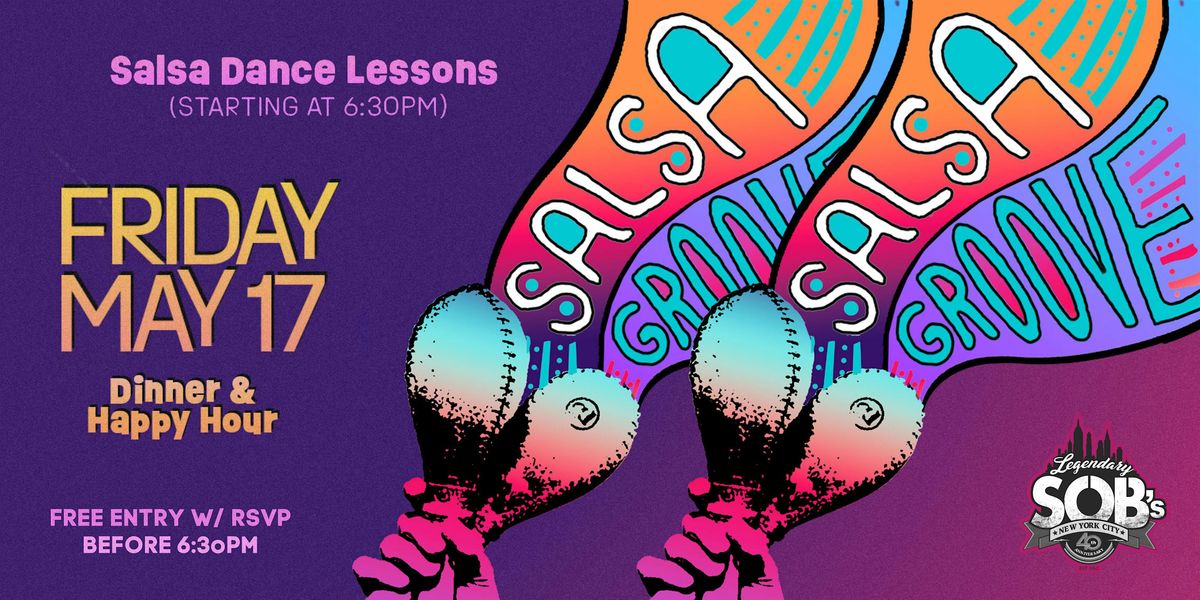 Salsa Groove: Free Salsa Dance Lessons & Happy Hour, SOB's, New York ...