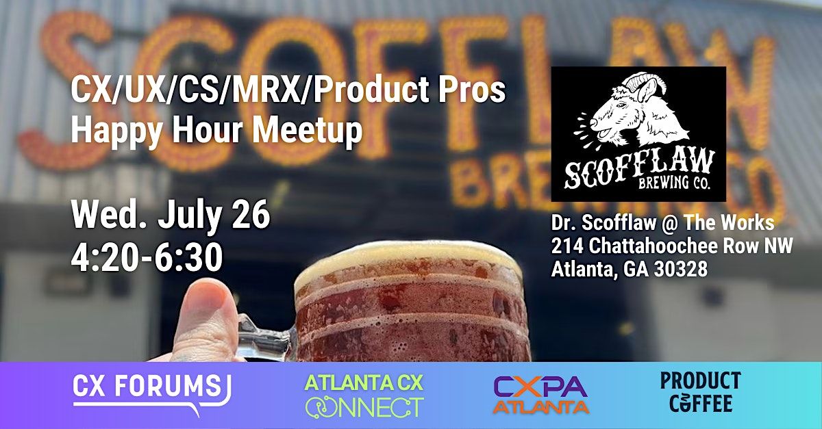 CX/UX/CS/Product Pro Happy Hour Meetup, Dr. Scofflaw @ The Works, Atlanta, 23 August 2023 ...