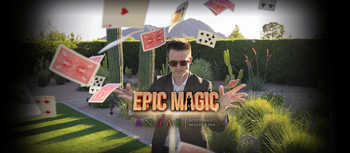 Epic Magic Show, Andaz Scottsdale Resort & Bungalows, 3 August 2024 ...